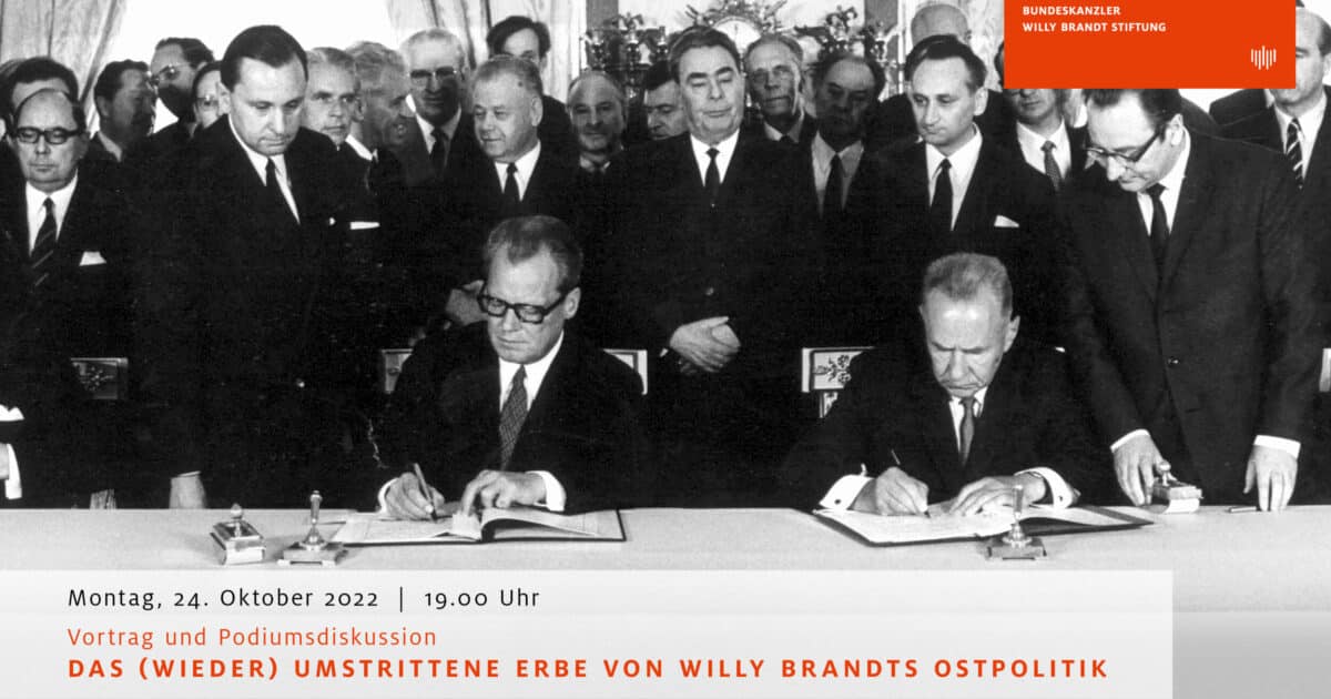 Das (wieder) umstrittene Erbe von Willy Brandts Ostpolitik ... Das (wieder) umstrittene Erbe von Willy Brandts Ostpolitik ...